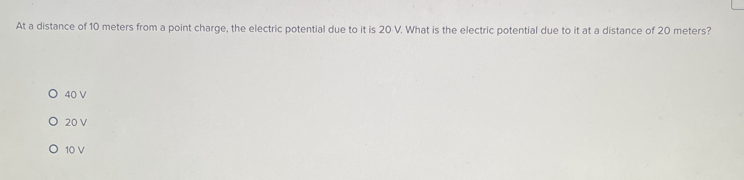 Solved At a distance of 10 ﻿meters from a point charge, the | Chegg.com