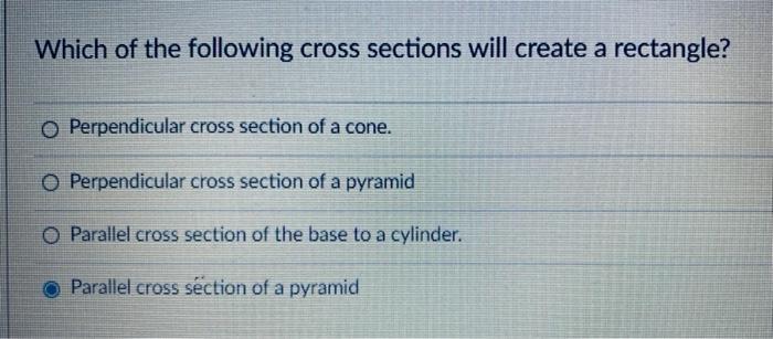 Solved Which of the following cross sections will create a | Chegg.com