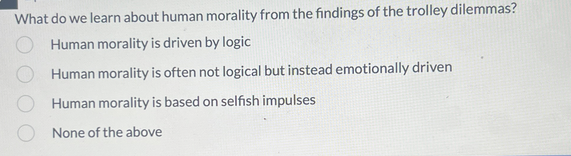 Solved What do we learn about human morality from the | Chegg.com