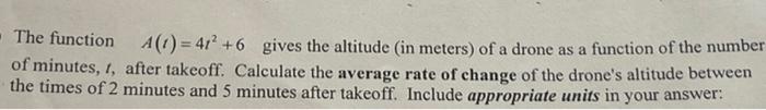 Solved The function A(t)=4t2+6 gives the altitude (in | Chegg.com