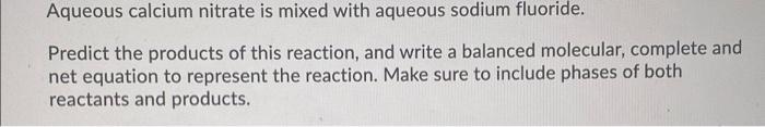 Solved Aqueous calcium nitrate is mixed with aqueous sodium | Chegg.com