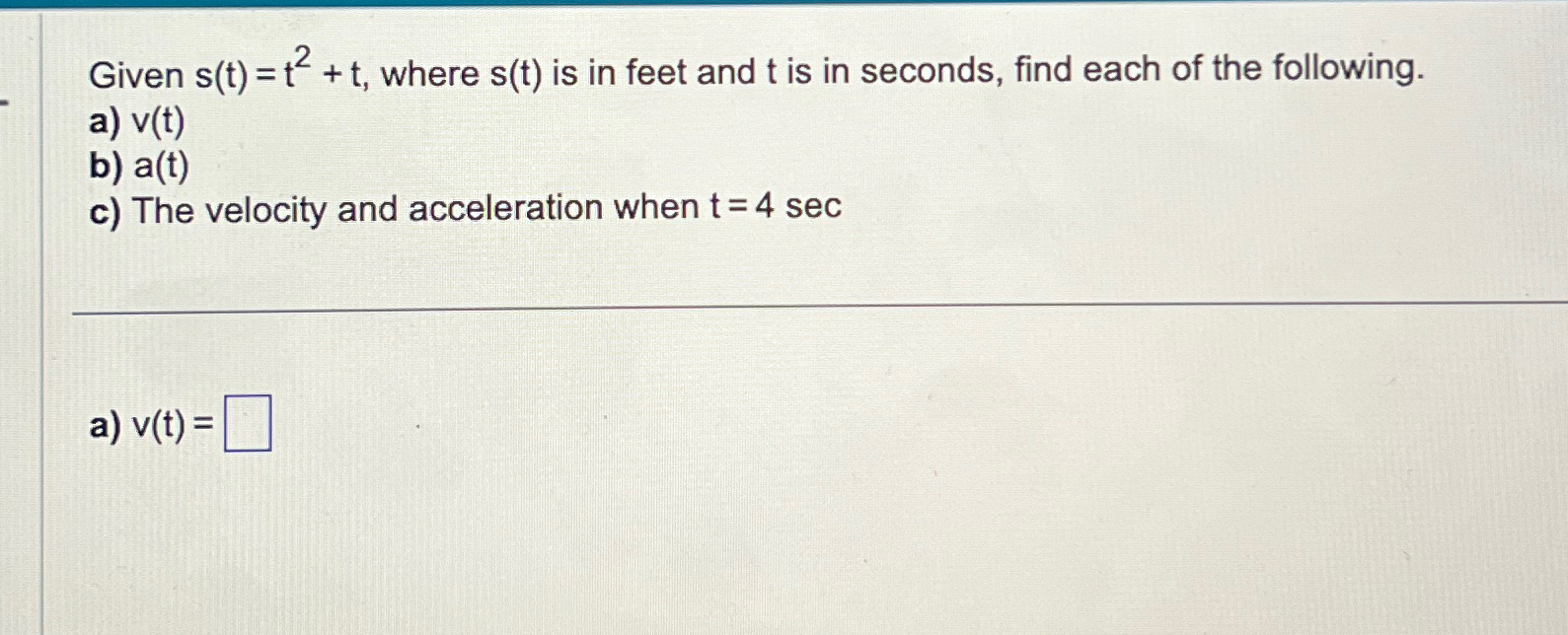 Solved Given s(t)=t2+t, ﻿where s(t) ﻿is in feet and t ﻿is in | Chegg.com