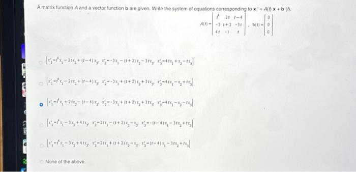 Solved A matrix function A and a vector function b are | Chegg.com