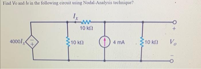 Solved Find V0 and lx in the following circuit using | Chegg.com