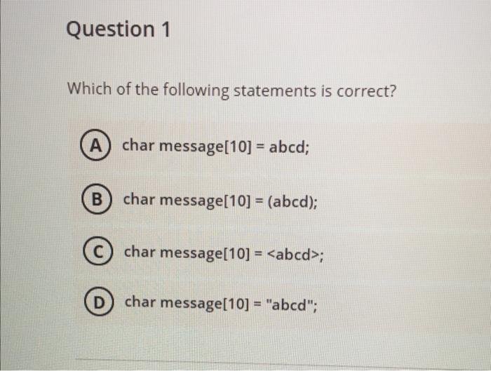 Solved Which of the following statements is correct? char | Chegg.com