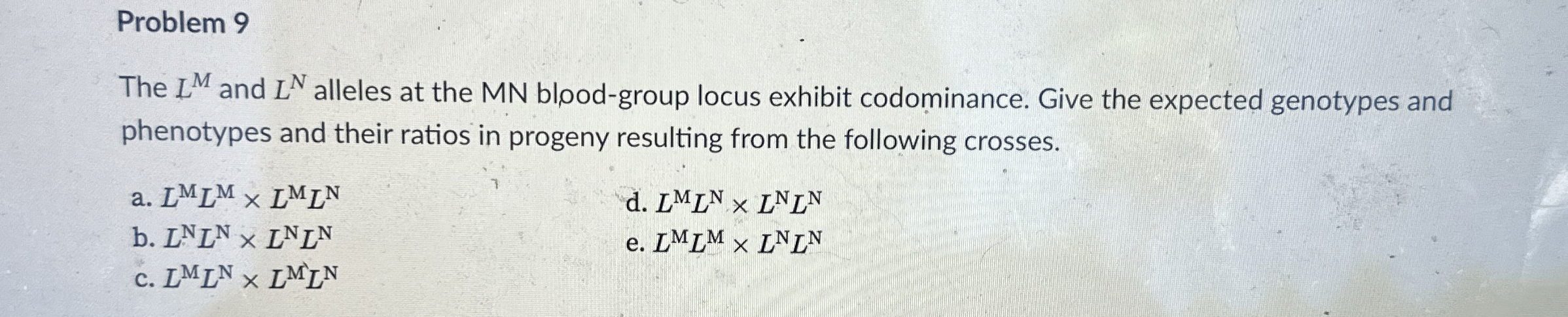 Solved Problem 9The LM ﻿and LN ﻿alleles at the MN | Chegg.com