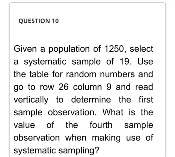 Solved Given a population of 1250 , select a systematic | Chegg.com