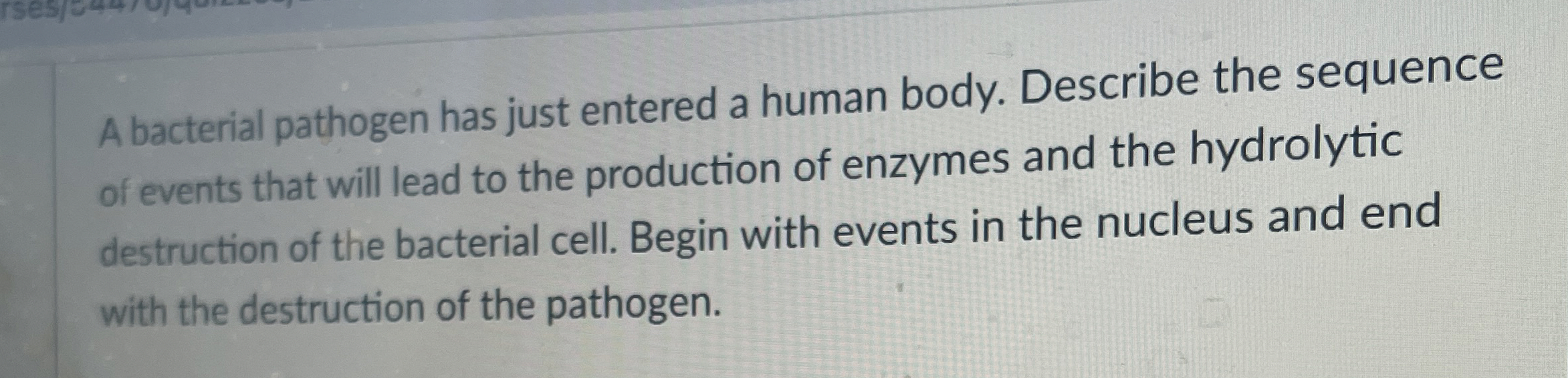 Solved A bacterial pathogen has just entered a human body. | Chegg.com