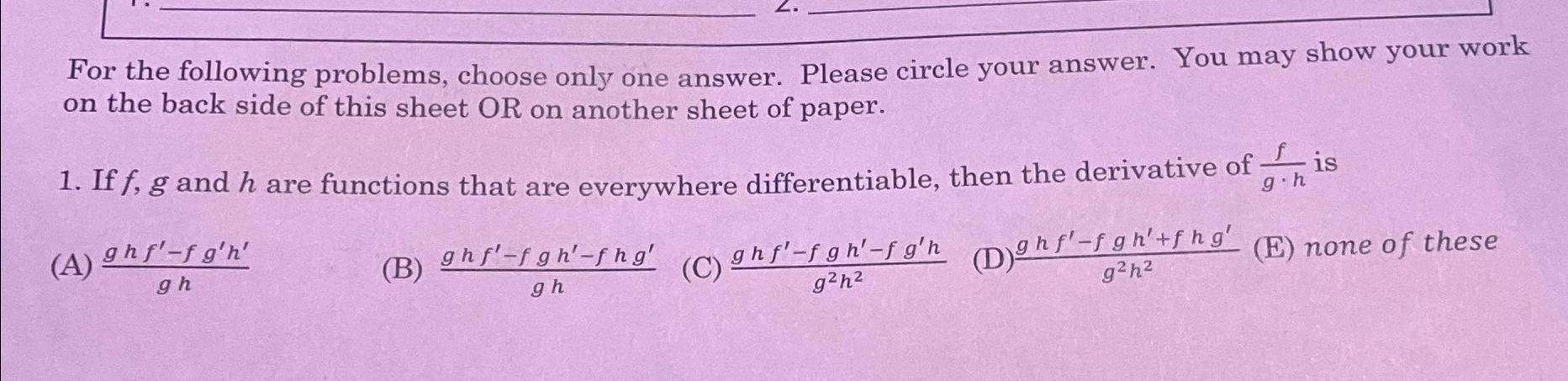 Solved For the following problems, choose only one answer. | Chegg.com