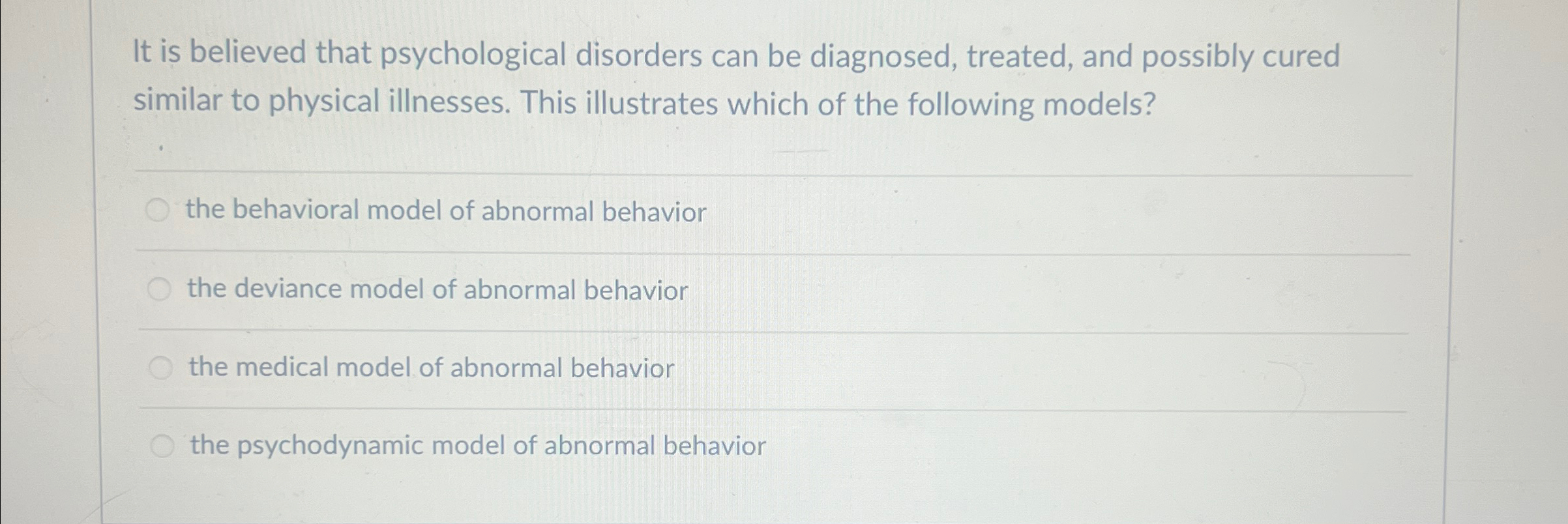 Solved It is believed that psychological disorders can be | Chegg.com