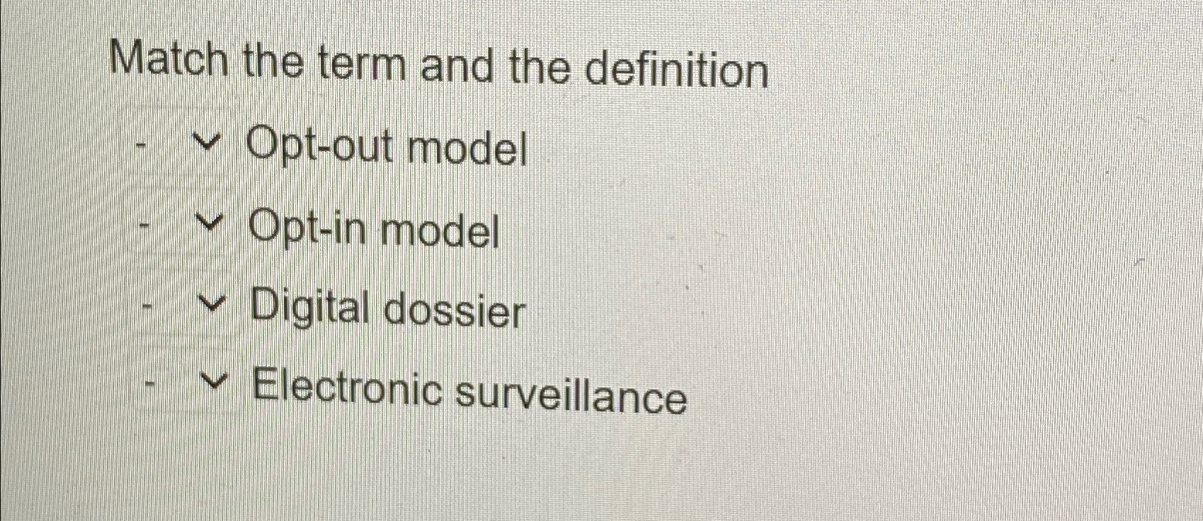 Match the term and the definition ﻿Opt-out | Chegg.com
