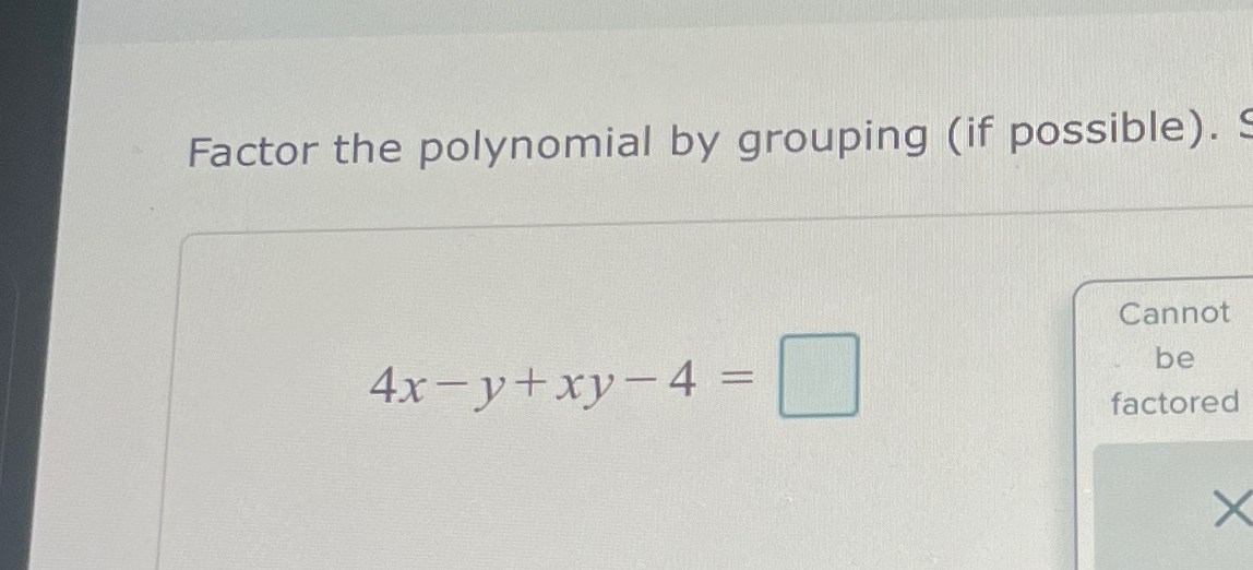 Solved Factor the polynomial by grouping (if | Chegg.com