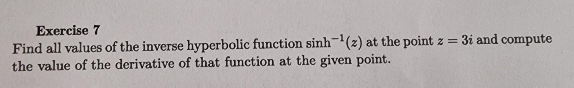 Solved Exercise 7 Find all values of the inverse hyperbolic | Chegg.com