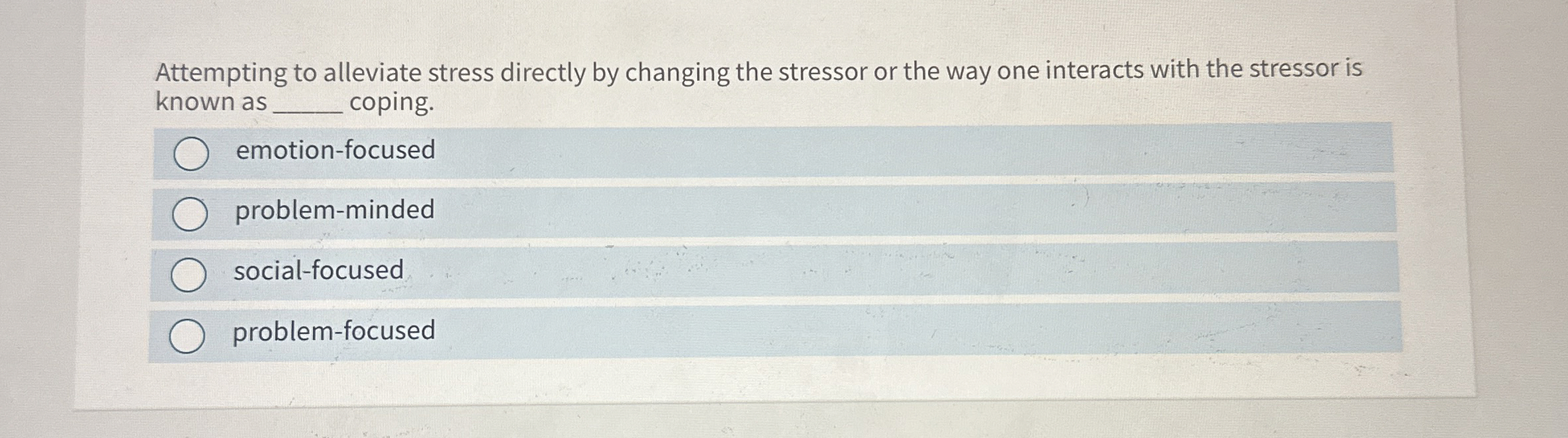 Solved Attempting to alleviate stress directly by changing | Chegg.com