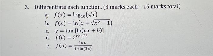 Solved 3. Differentiate each function. (3 marks each - 15 | Chegg.com