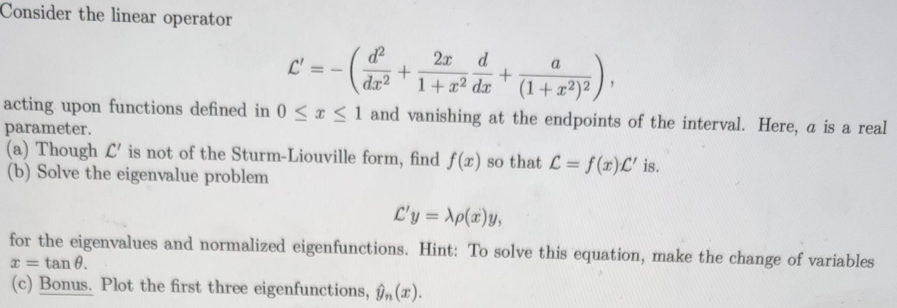 Solved Consider the linear operator | Chegg.com