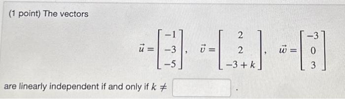 Solved (1 point) The vectors | Chegg.com