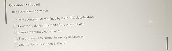 Solved Question 35 (1 ﻿point)In a cycle counting system:Item | Chegg.com