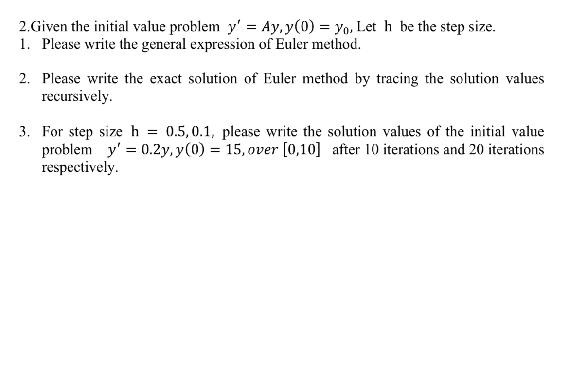 Solved Given the initial value problem y'=Ay,y(0)=y0, ﻿Let h | Chegg.com