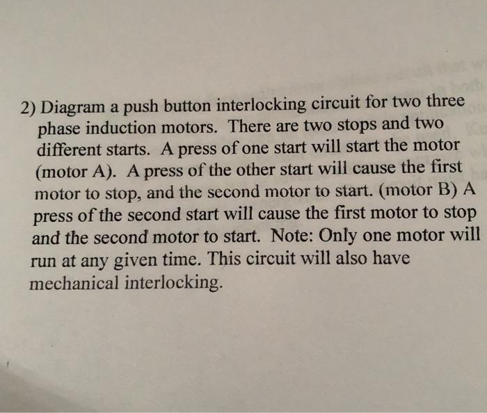 Solved 2) Diagram a push button interlocking circuit for two | Chegg.com