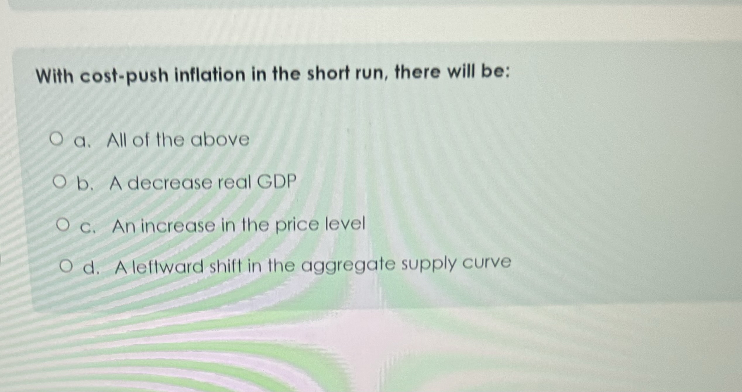 Solved With cost-push inflation in the short run, there will | Chegg.com