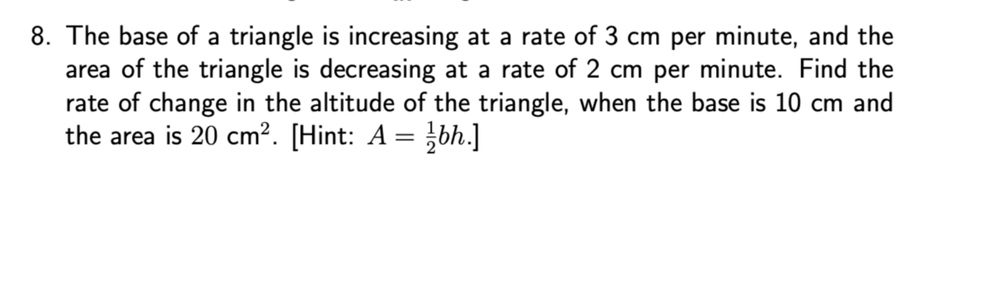 Solved The base of a triangle is increasing at a rate of 3cm | Chegg.com