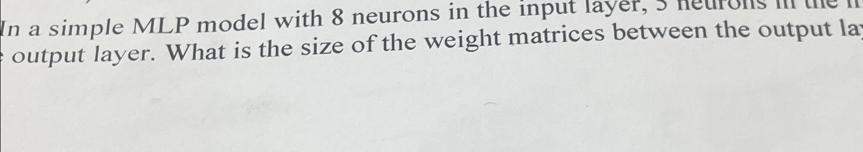 Solved In A Simple Mlp Model With 8 ﻿neurons In The Input