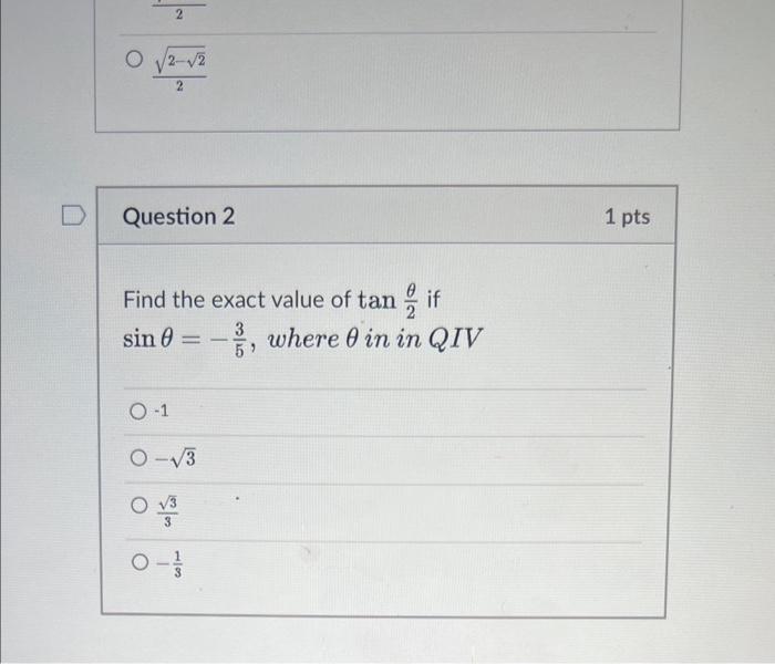 Solved 22−2 Question 2 Find the exact value of tan2θ if | Chegg.com