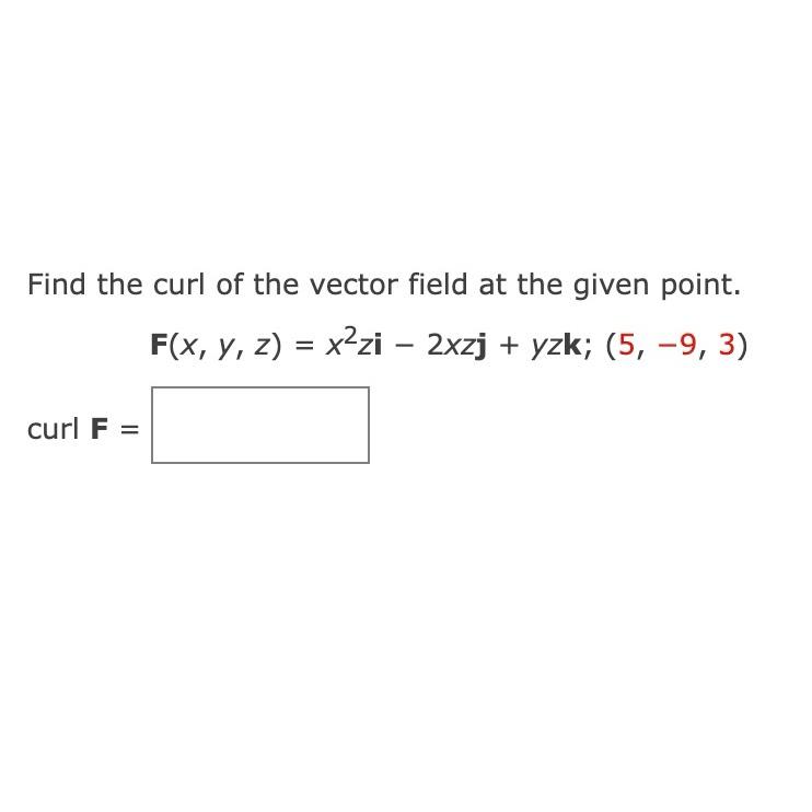 Solved Find the curl of the vector field at the given | Chegg.com