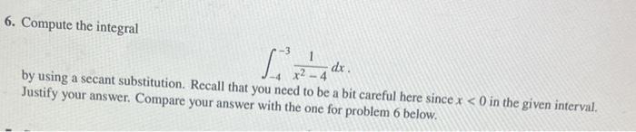 Solved 6. Compute the integral by using a secant | Chegg.com