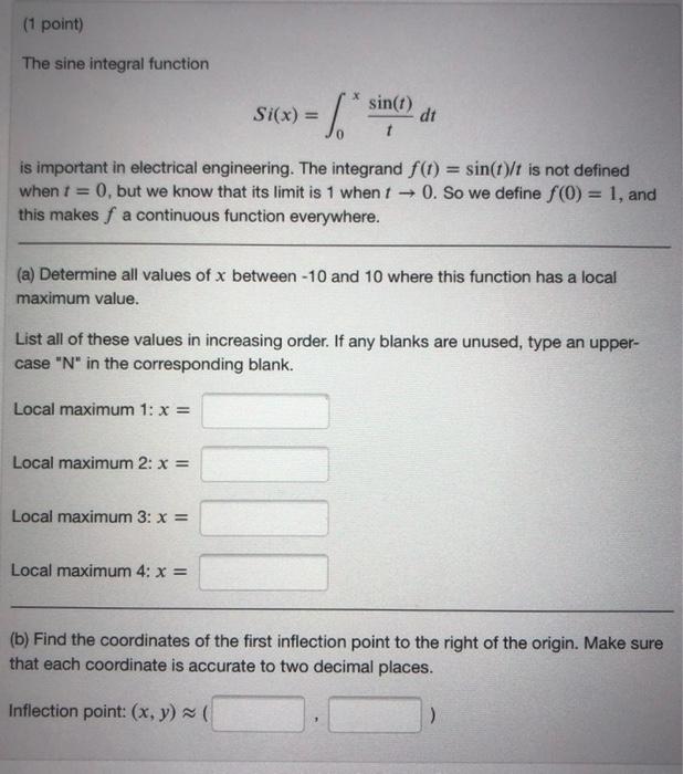 Solved (1 point) The sine integral function Si(x) = sin(t) | Chegg.com