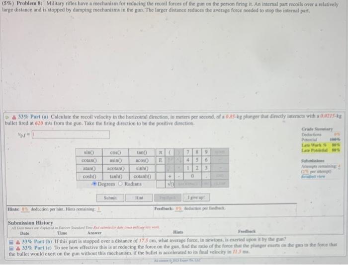 Solved (5\%) Problem 8: Military rifles have a mechanism for | Chegg.com