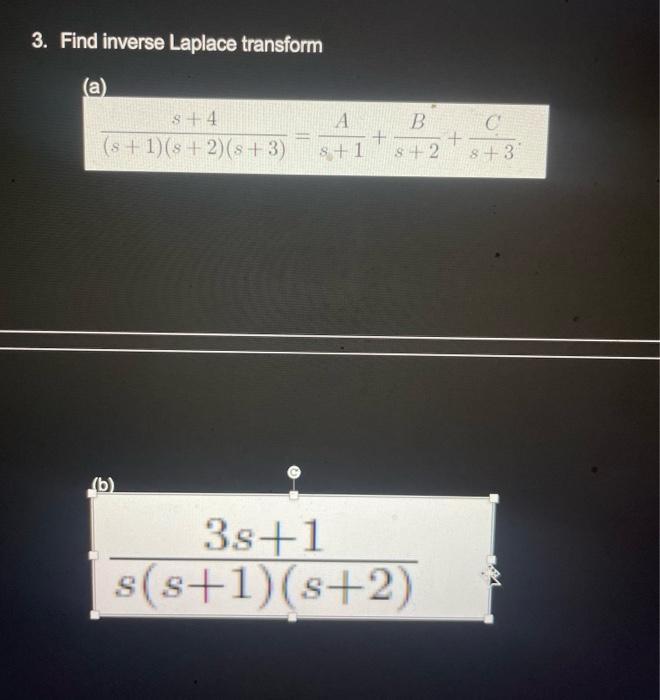 Solved 3. Find inverse Laplace transform (a) | Chegg.com