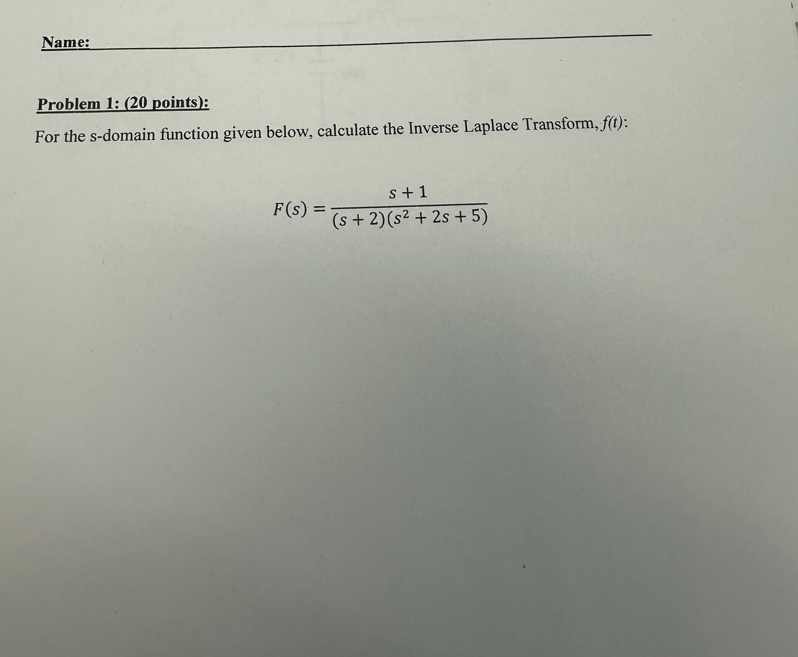 Solved Name:Problem 1: (20 ﻿points):For the s-domain | Chegg.com