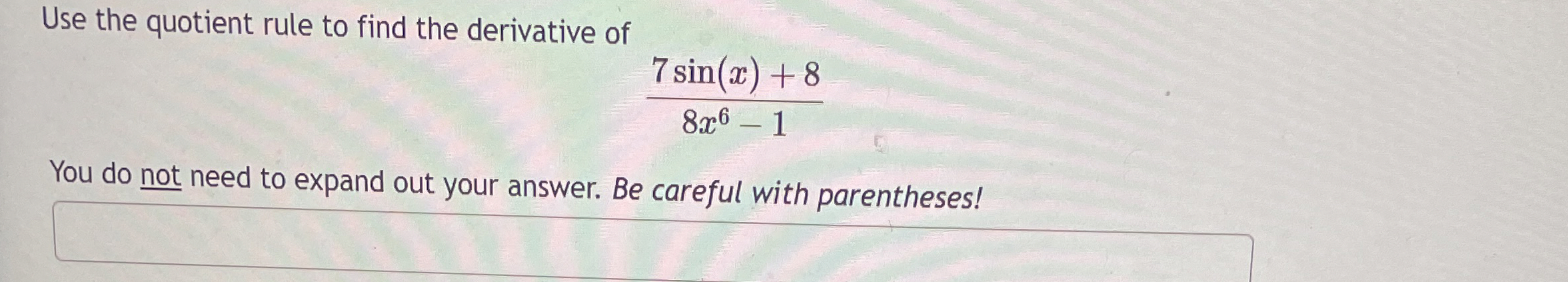 Solved Use the quotient rule to find the derivative | Chegg.com