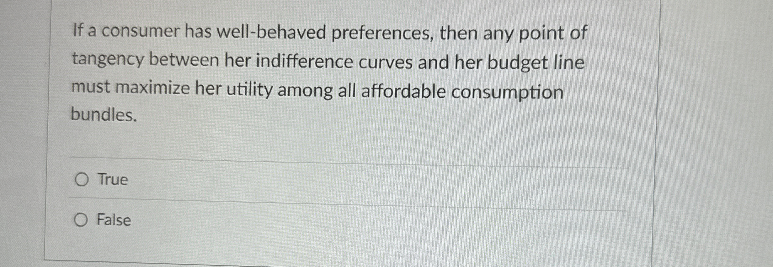 Solved If a consumer has well-behaved preferences, then any | Chegg.com