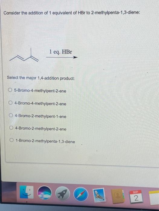 Solved Consider the addition of 1 equivalent of HBr to | Chegg.com