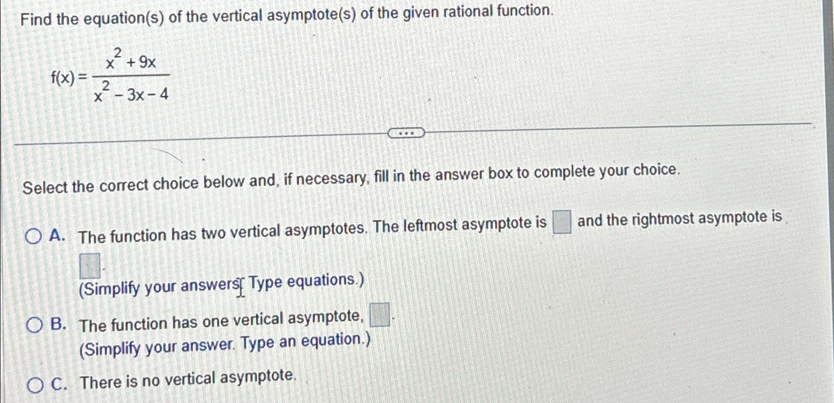 Solved Find the equation(s) ﻿of the vertical asymptote(s) | Chegg.com