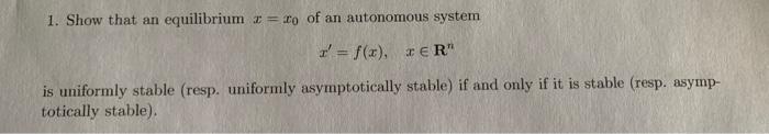 Solved 1. Show that an equilibrium = co of an autonomous | Chegg.com
