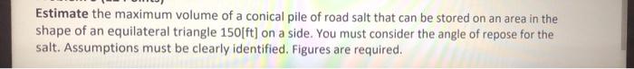 Solved Estimate the maximum volume of a conical pile of road | Chegg.com