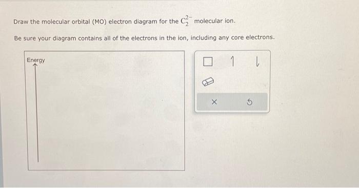 Solved Draw The Molecular Orbital Mo Electron Diagram For