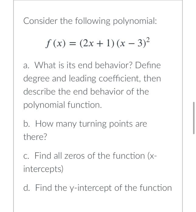 Solved Consider the following polynomial: f(x) = (2x + 1) (x | Chegg.com