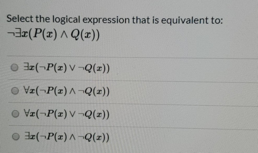 Solved Select the logical expression that is equivalent to: | Chegg.com