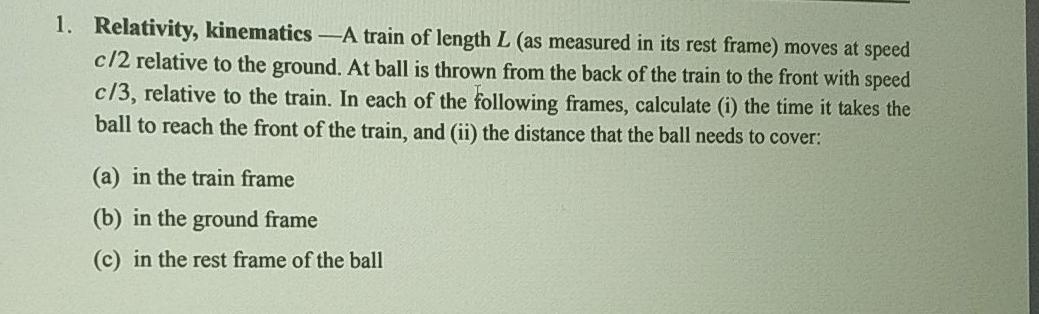 Solved 1. Relativity, kinematics -A train of length L (as | Chegg.com
