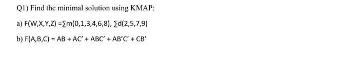Solved Q1) Find the minimal solution using KMAP: a) | Chegg.com