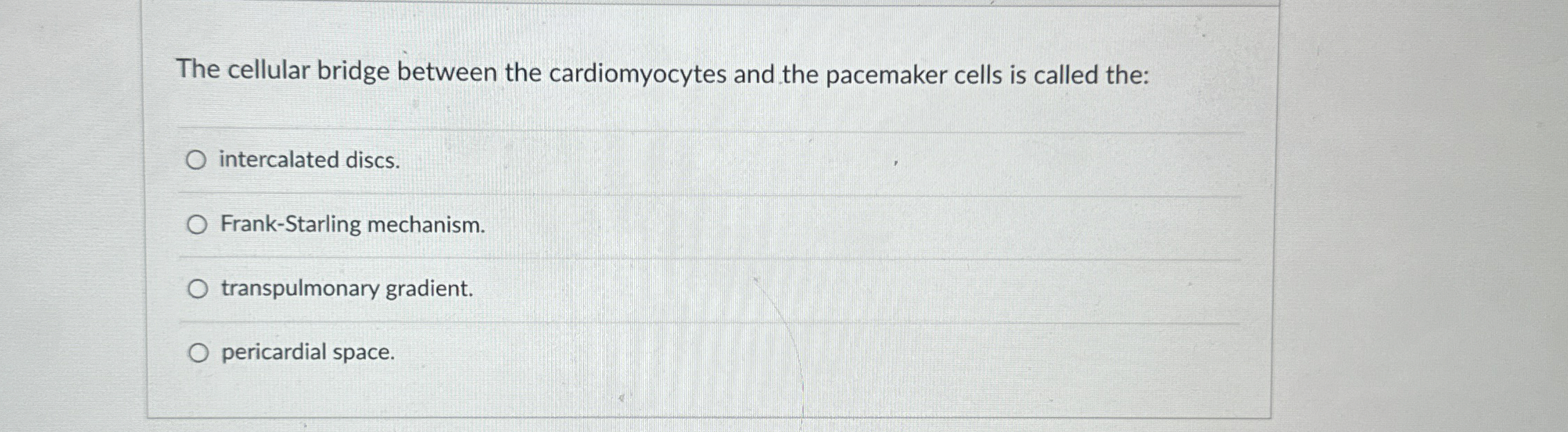 Solved The cellular bridge between the cardiomyocytes and | Chegg.com