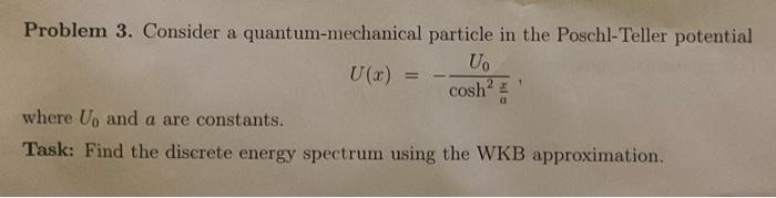 Solved Problem 3. Consider a quantum-mechanical particle in | Chegg.com