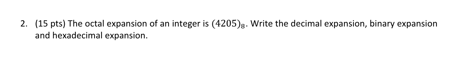 Solved (15 ﻿pts) ﻿The octal expansion of an integer is | Chegg.com