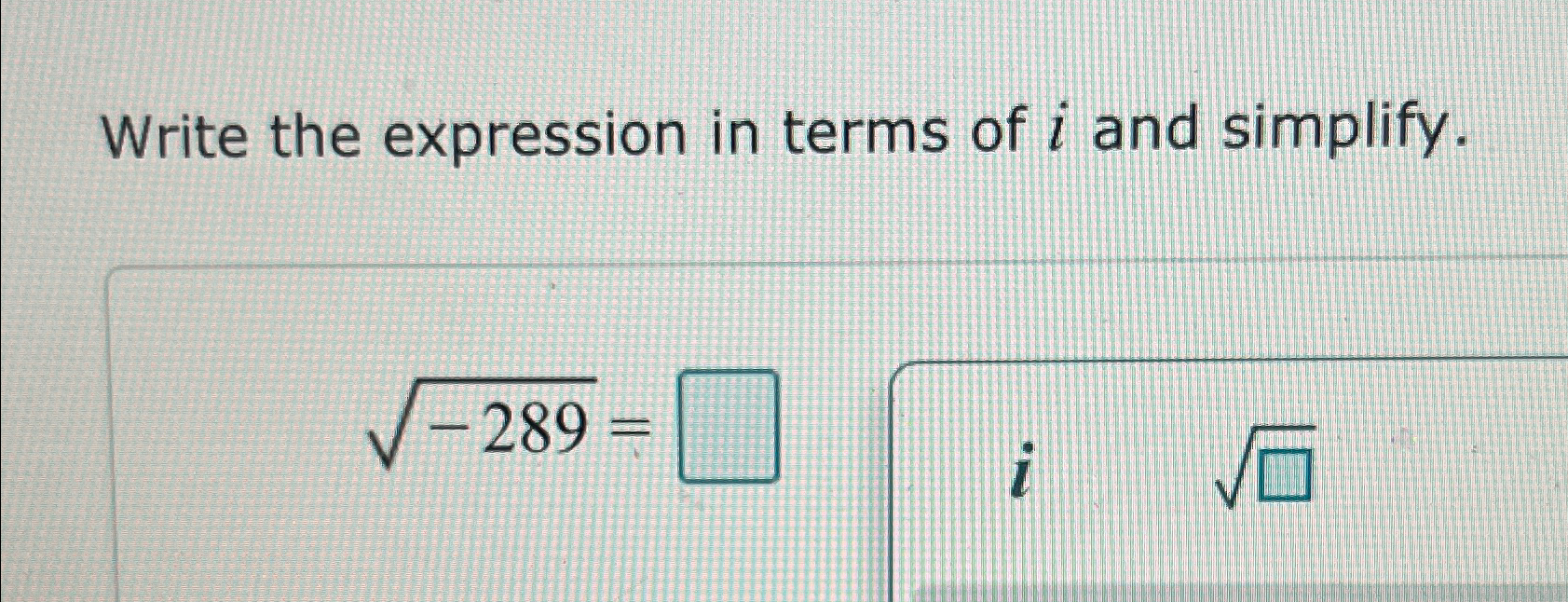 Solved Write the expression in terms of i and | Chegg.com