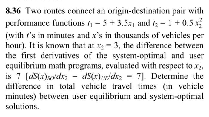 Solved 8 36 Two Routes Connect An Origin Destination Pair